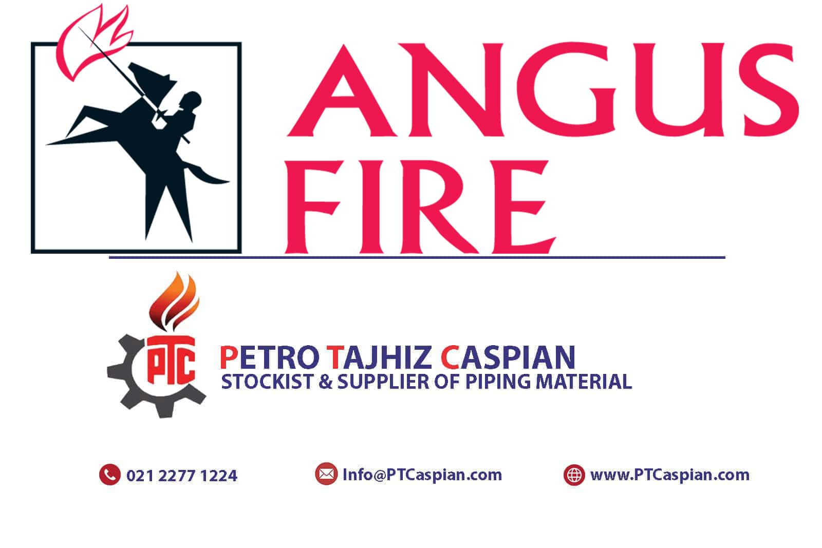 پترو تجهیز کاسپین | نمایندگی انحصاری Angus Fire